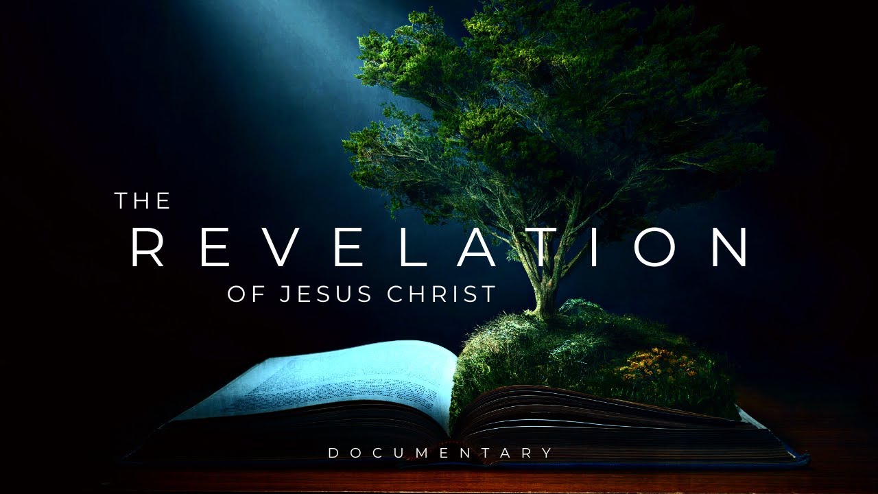 The Revelation Of Jesus Christ (Documentary) - Godstream TV